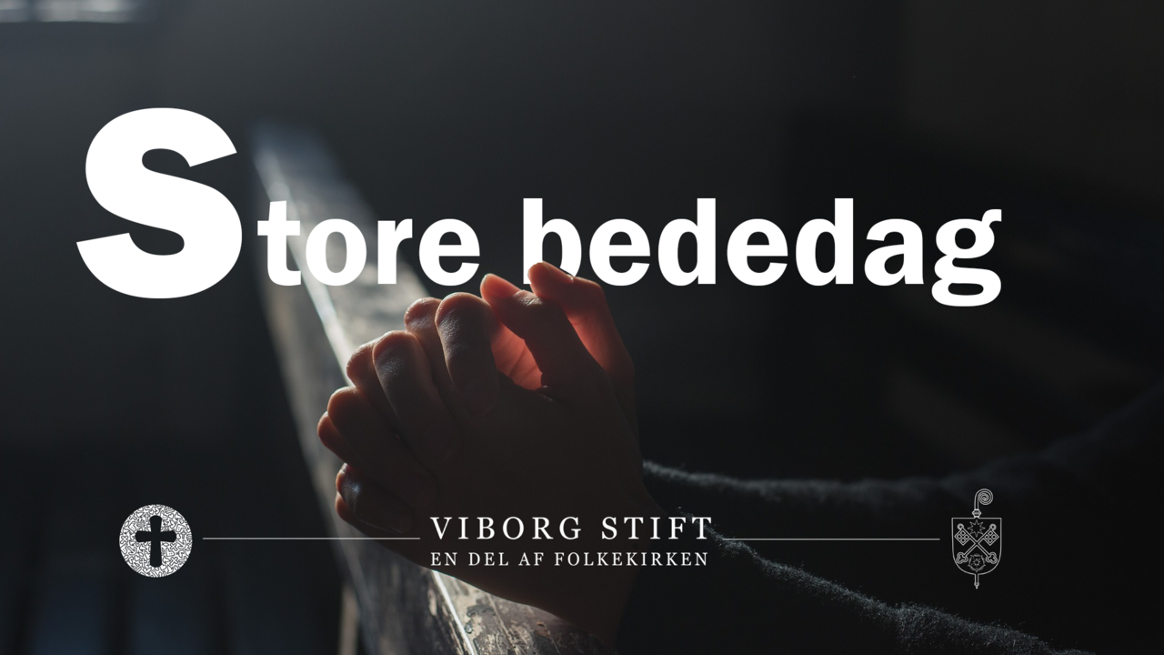 Fejring af store bededag på en hverdag - Viborg Stift - Nyheder - Site